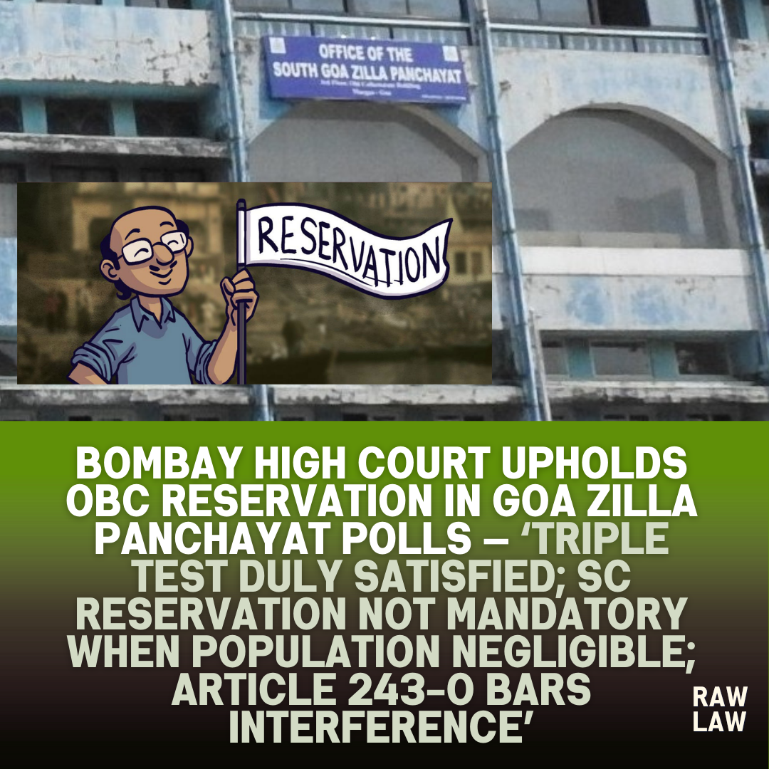 Bombay High Court upholds OBC reservation in Goa Zilla Panchayat polls ...
